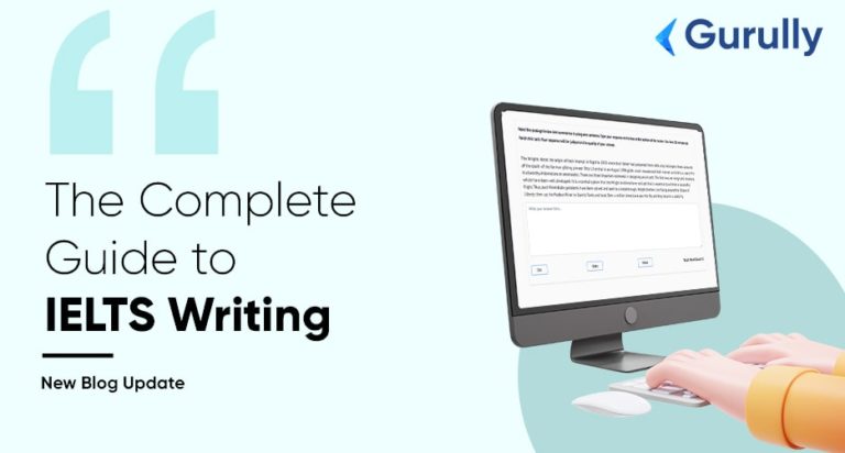 IELTS Writing: A Complete Guide for Every Aspirant - Gurully.com