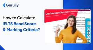 IELTS Band Score Calculator: Marking Criteria & Guide