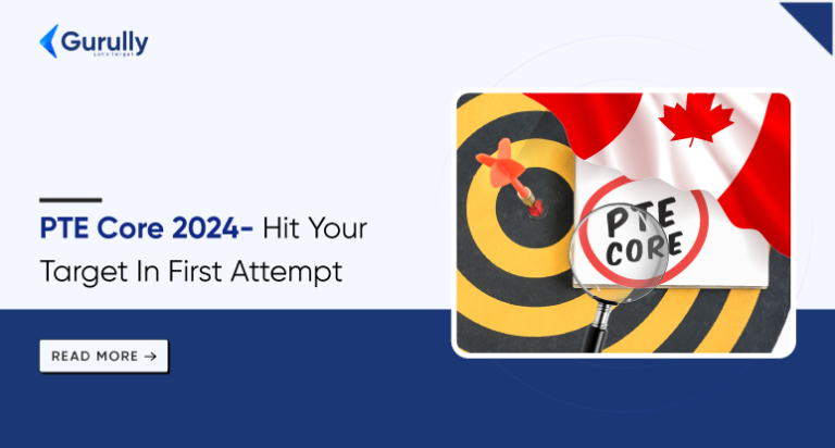 PTE Core 2024 – Hit Your Targeted Score In First Attempt - Gurully.com