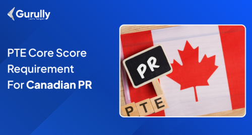 PTE Core Score for Canada PR – Is PTE Core Accepted for PR?