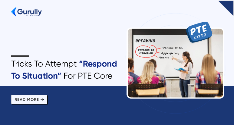 PTE Respond to a Situation Questions: Secrets To Score High