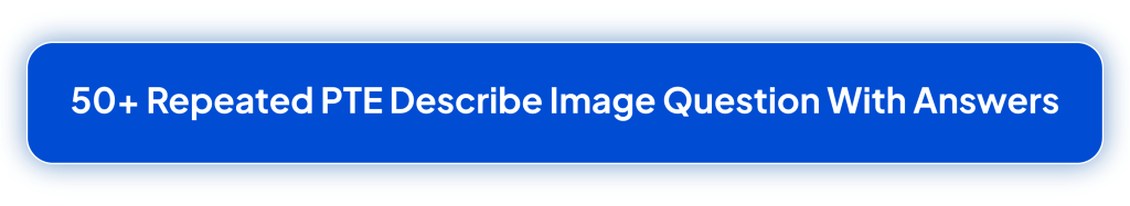 PTE Academic Describe Image: Tips, Types & Sample Answers